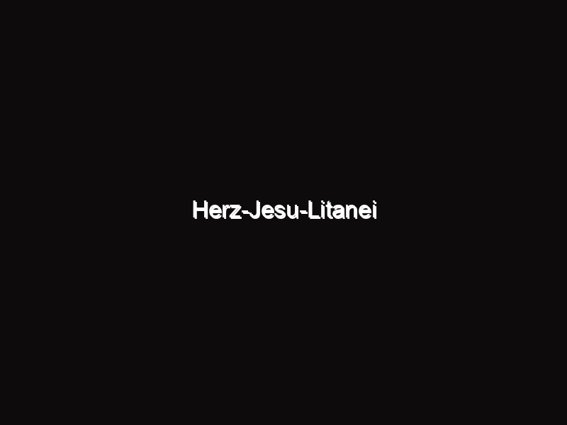 Herz-Jesu-Litanei - TFP Deutschland